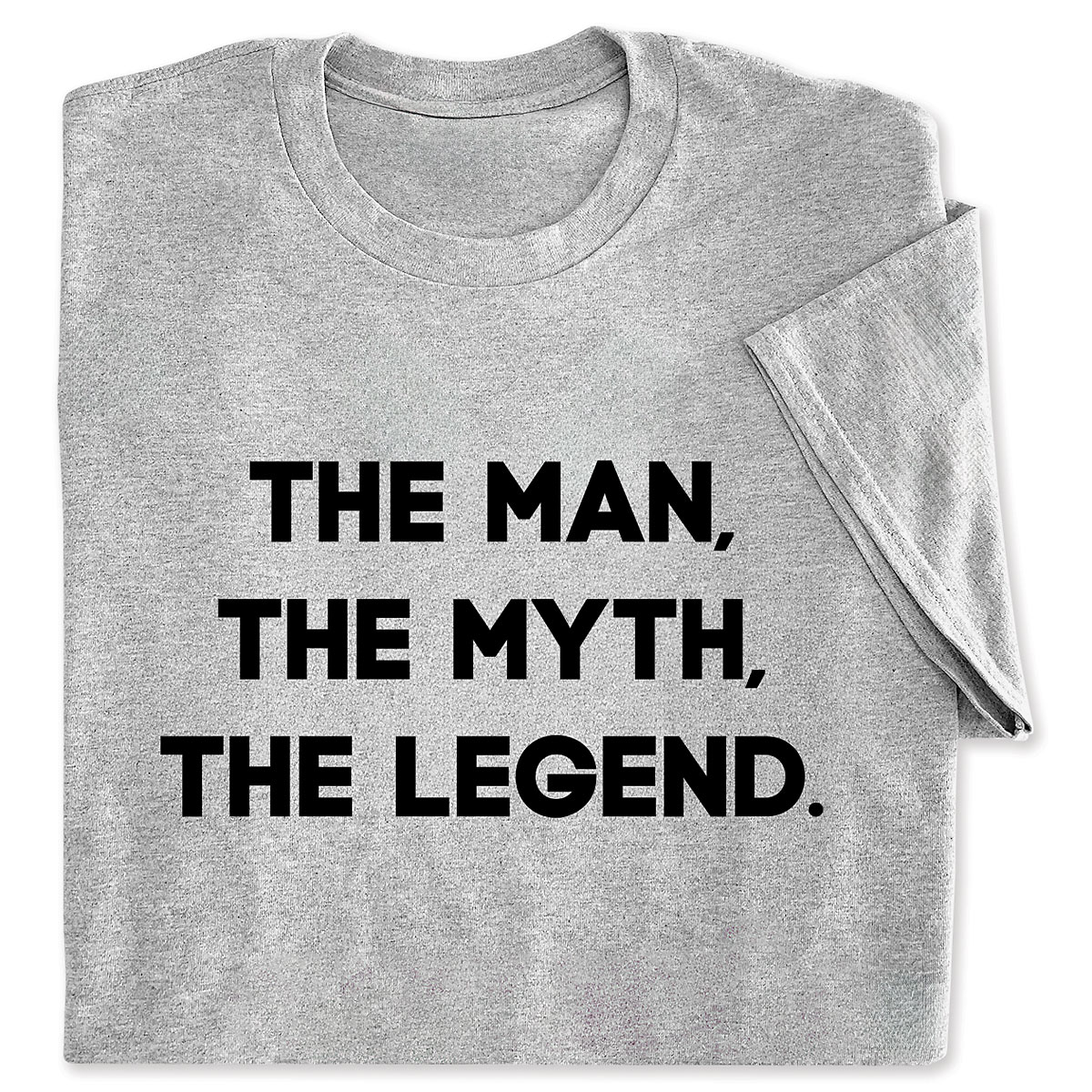 The Man, The Myth, The Legend T-Shirt - Large | Lillian Vernon
